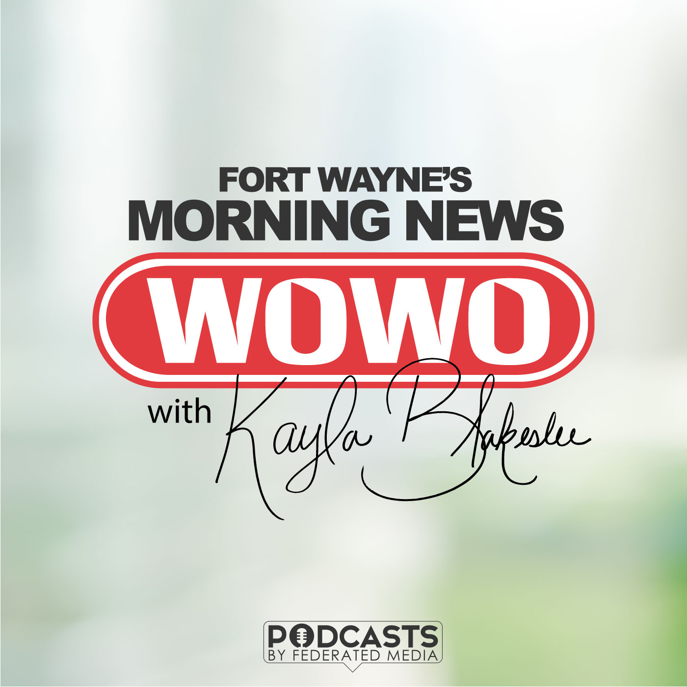 Fort Wayne’s Morning News – Podcasts by Federated Media